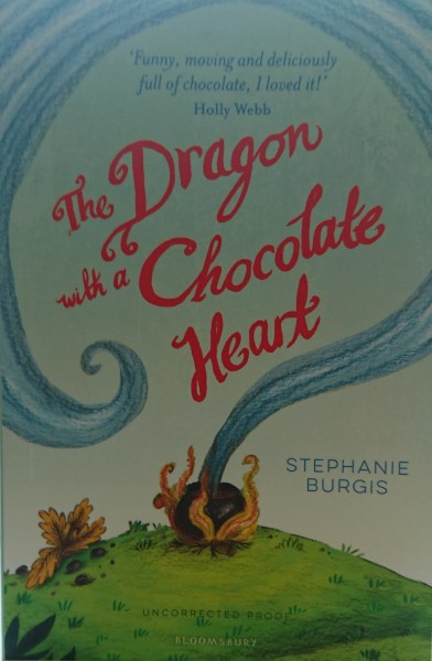 The Dragon With A Chocolate Heart by Stephanie Burgis; a child’s review ...