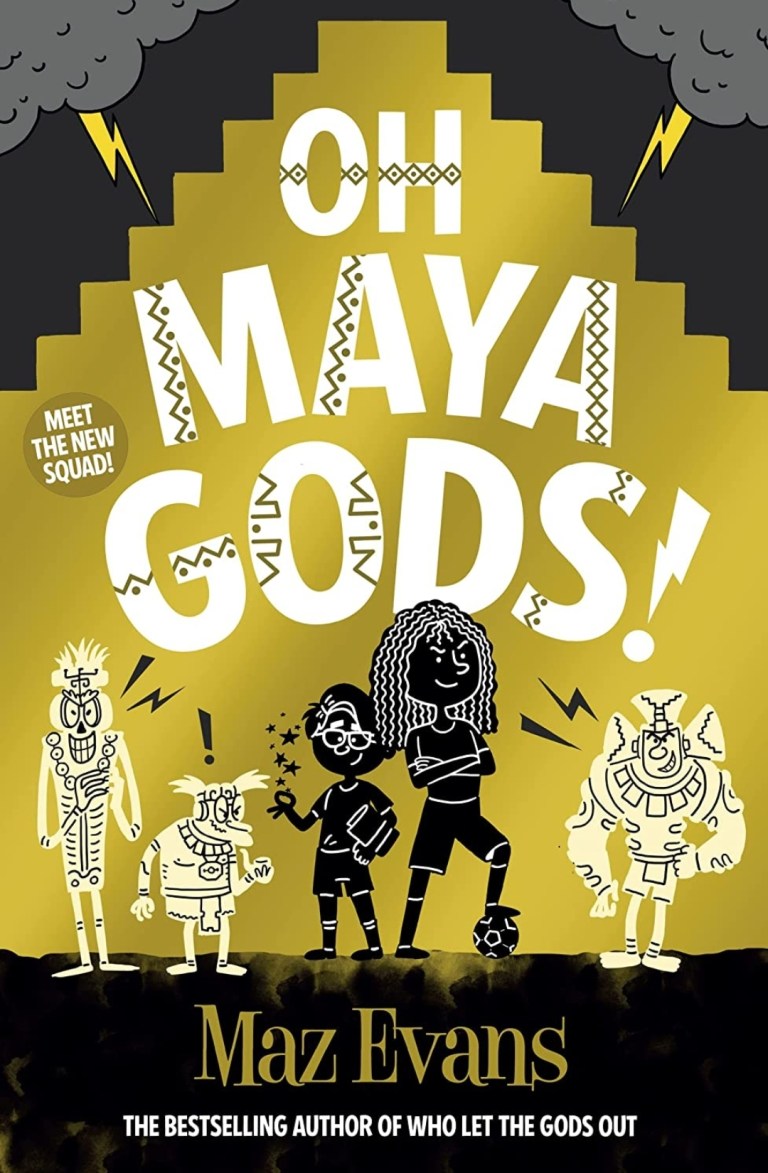 Oh Maya Gods by Maz Evans – Miss Cleveland is reading…