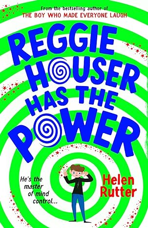 Reggie Houser Has The Power by Helen Rutter – Miss Cleveland is reading…
